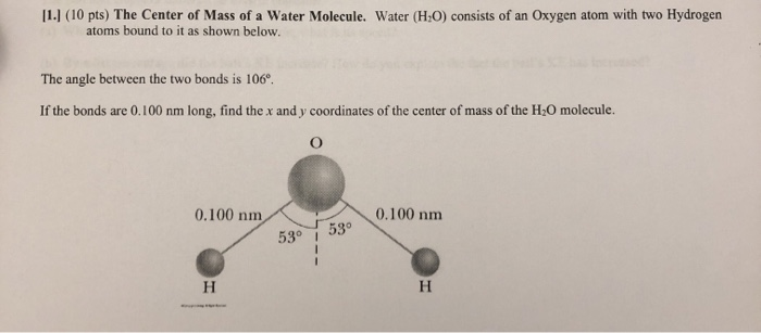 Solved (1.1 (10 pts) The Center of Mass of a Water Molecule. | Chegg.com