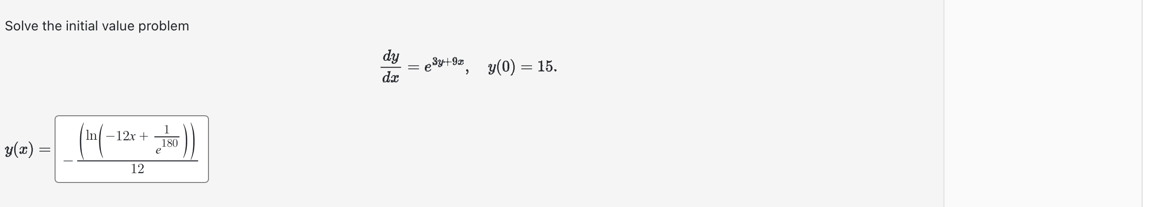 Solved Solve the initial value problemdydx=e3y+9x,y(0)=15. | Chegg.com