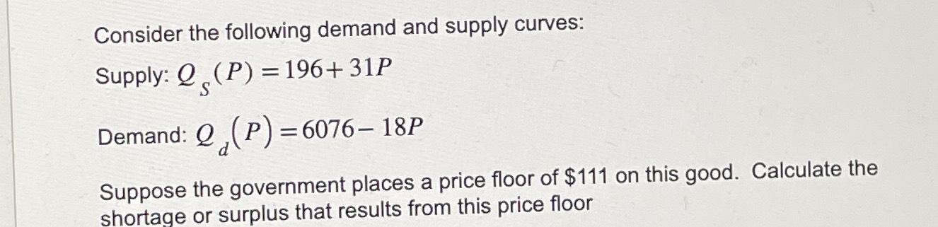 Solved Consider the following demand and supply | Chegg.com
