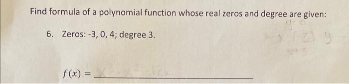 Solved Find formula of a polynomial function whose real | Chegg.com