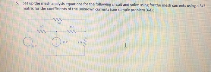 Solved 5. Set up the mesh analysis equations for the | Chegg.com