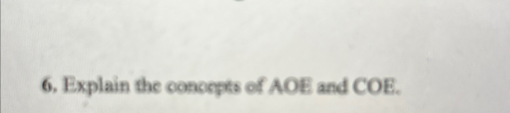 Solved Explain the sonogpts of AOE and COE. | Chegg.com