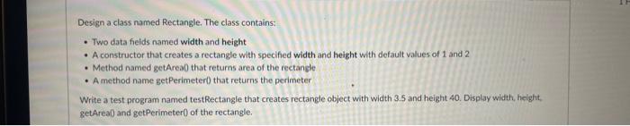 Solved Design A Class Named Rectangle The Class Contains