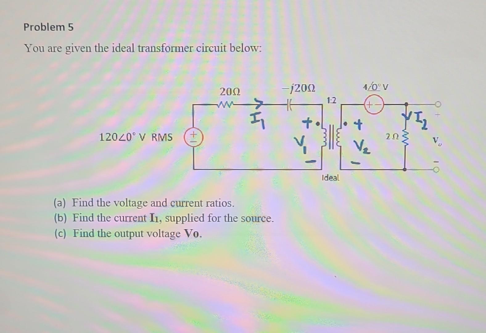 [Solved]: You are given the ideal transformer circuit b