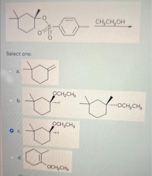 Solved CH2CH,OH Select one: a. OCH2CH3 b. 11 to осн,сн, | Chegg.com