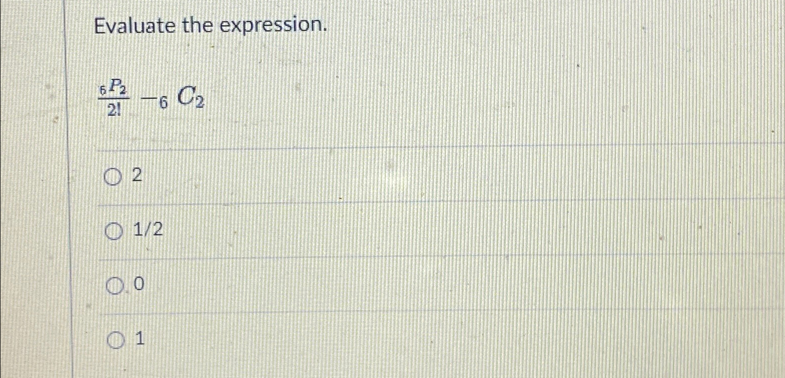 Solved Evaluate the expression.?6P22!-?6C221201 | Chegg.com