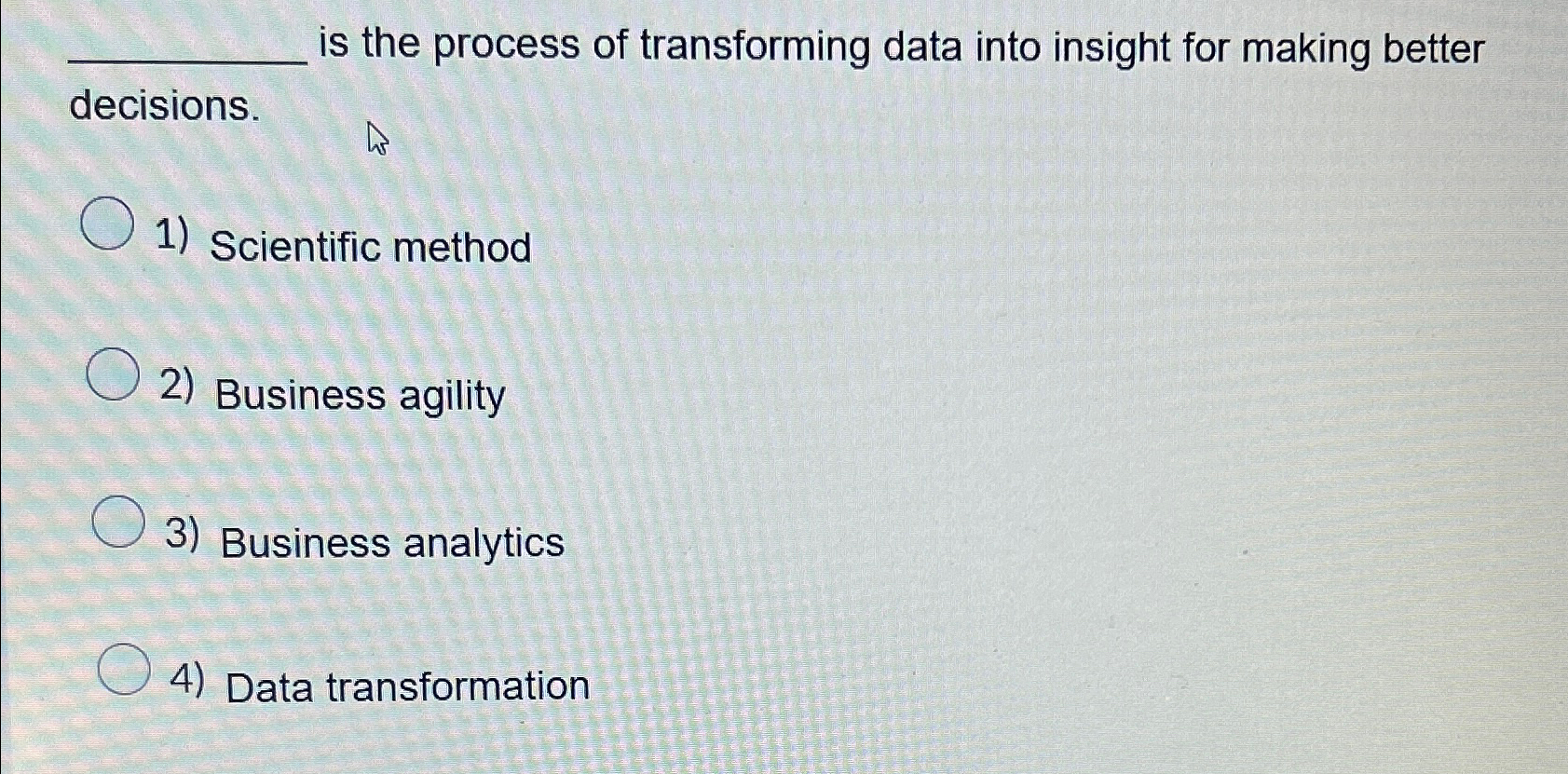 Solved is the process of transforming data into insight for | Chegg.com