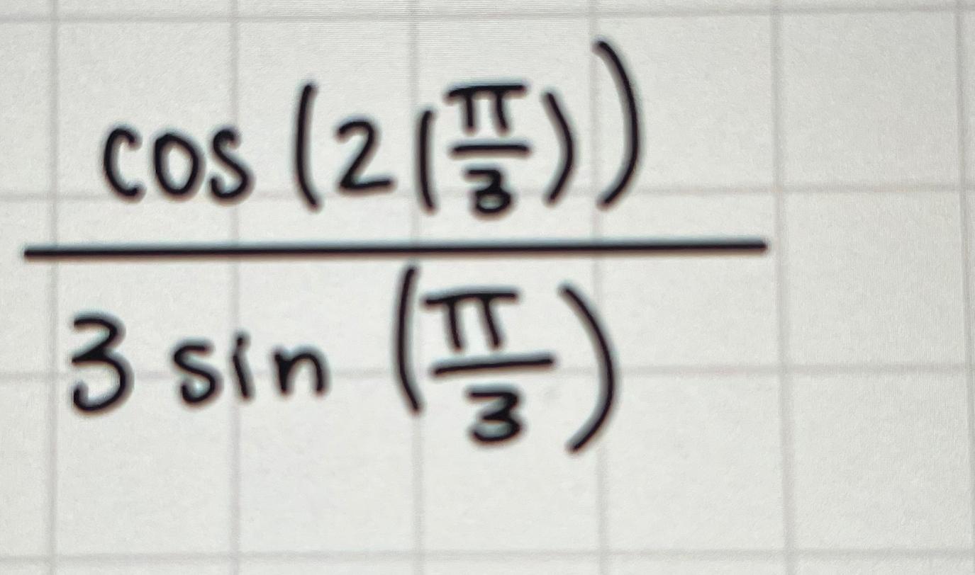 Solved simplify cos⁡2(π3)3sin⁡(π3) | Chegg.com