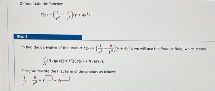 Solved Differentiate the function. F(y)=(y21−y48)(y+4y3) | Chegg.com