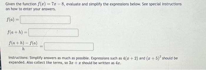 Solved Given the function f(x)=7x−8, evaluate and simplify | Chegg.com