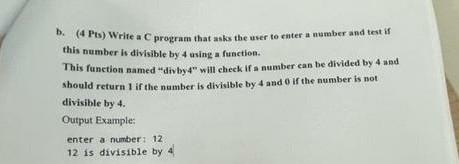 Solved b. (4 Pts) Write a C program that asks the user to | Chegg.com
