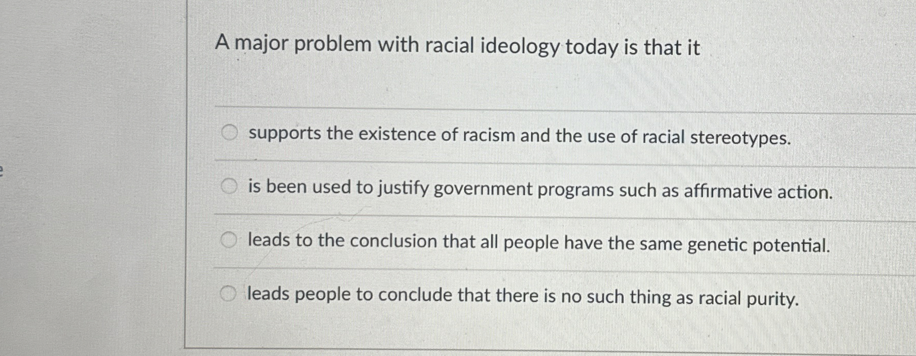 Solved A major problem with racial ideology today is that | Chegg.com