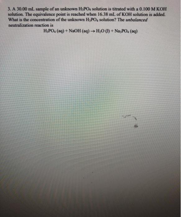 Solved 3. A 30.00 mL sample of an unknown H3POs solution is | Chegg.com