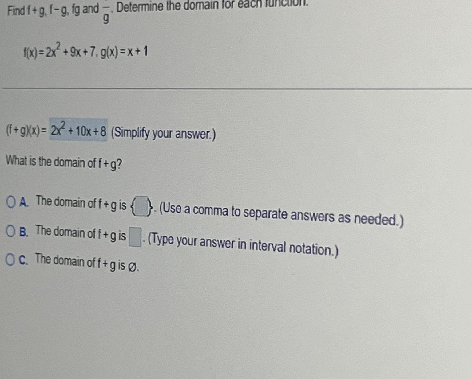 Solved Find f+g,f-g,fg and (g)/(g). Determine the domain for | Chegg.com