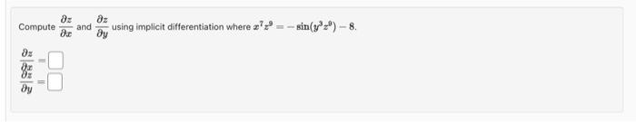 Solved Compute ∂x∂z and ∂y∂z using implicit differentiation | Chegg.com
