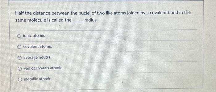 Solved Half the distance between the nuclei of two like | Chegg.com