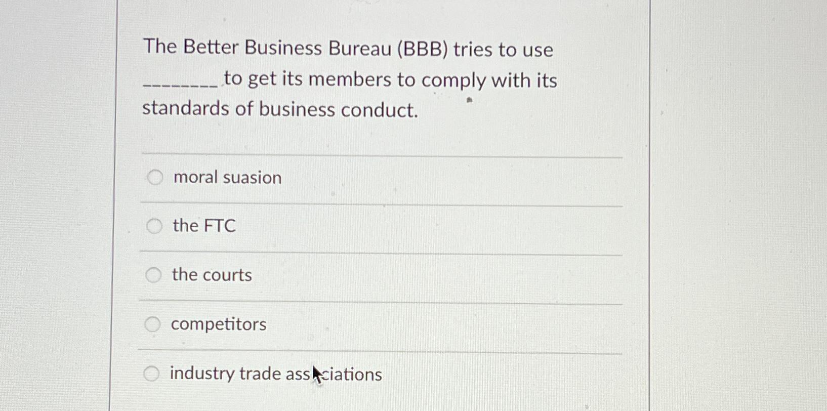 Solved The Better Business Bureau (BBB) ﻿tries to use to get | Chegg.com
