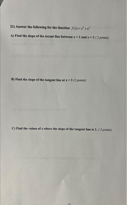 Solved 21) Answer the following for the function f(x)=x3+x2 | Chegg.com
