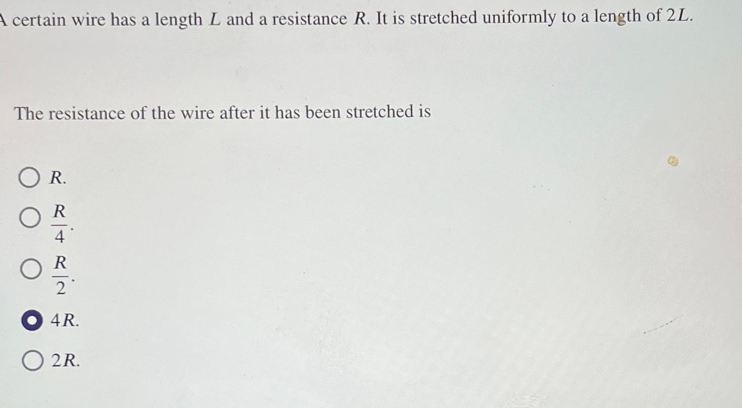 Solved certain wire has a length L ﻿and a resistance R. ﻿It | Chegg.com