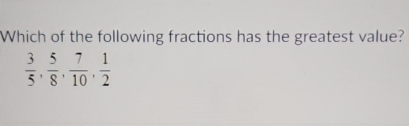 Which of the following fractions has the greatest | Chegg.com
