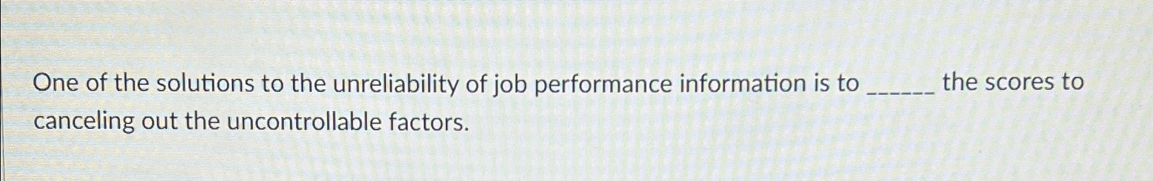 Solved One of the solutions to the unreliability of job | Chegg.com