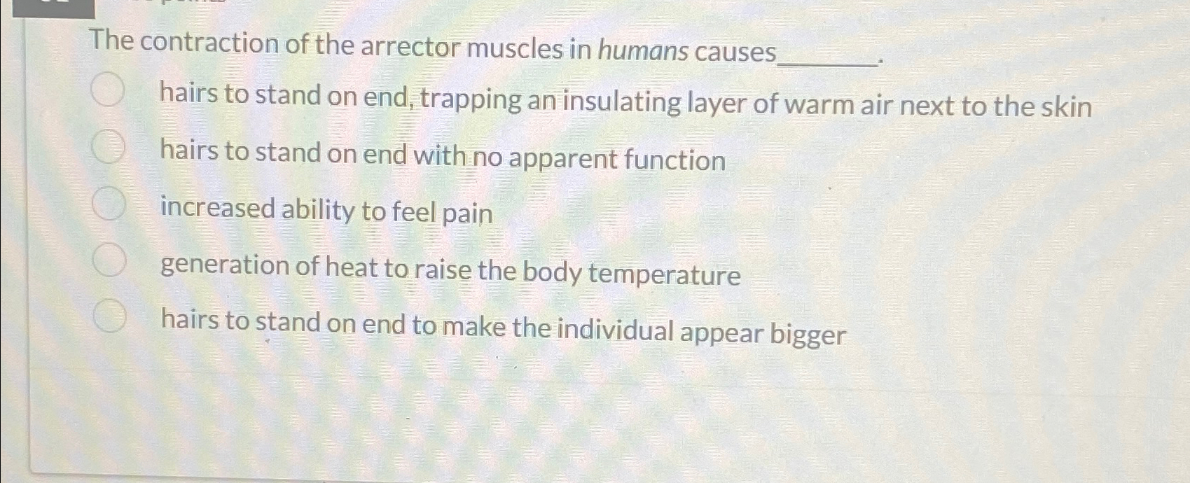 Solved The contraction of the arrector muscles in humans | Chegg.com