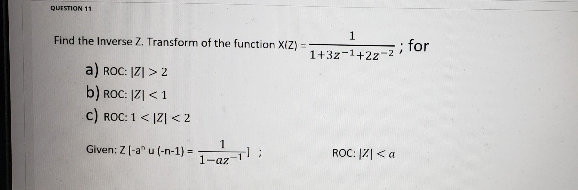 Solved Find the Inverse Z. Transform of the function | Chegg.com