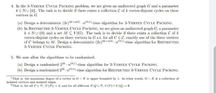 4. In the 3-VERTEX CYCLE PACKING problem, we are | Chegg.com