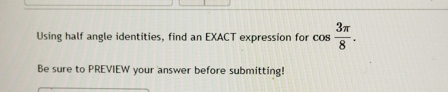 Solved Using half angle identities, find an EXACT expression | Chegg.com