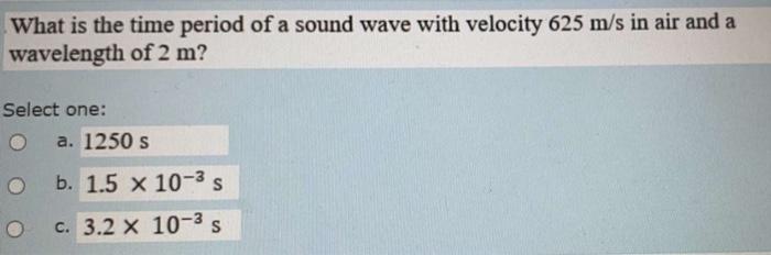 Solved What is the time period of a sound wave with velocity | Chegg.com