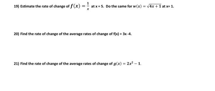 Solved 19) Estimate the rate of change of f(x)=x1 at x=5. Do | Chegg.com