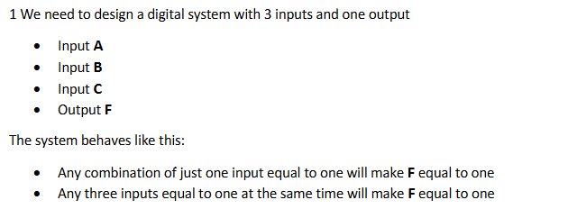 Solved 1 ﻿We need to design a digital system with 3 ﻿inputs | Chegg.com
