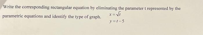 Solved Write the corresponding rectangular equation by | Chegg.com