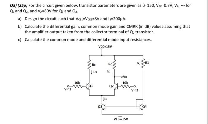 Solved Q3) (25p) For the circuit given below, transistor | Chegg.com