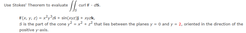 Solved Use Stokes' Theorem to evaluate ∬S ﻿curl | Chegg.com