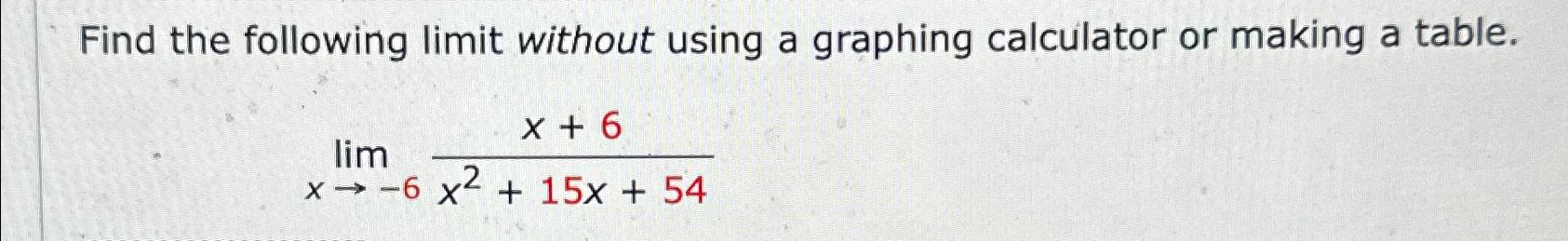 Solved Find the following limit without using a graphing | Chegg.com