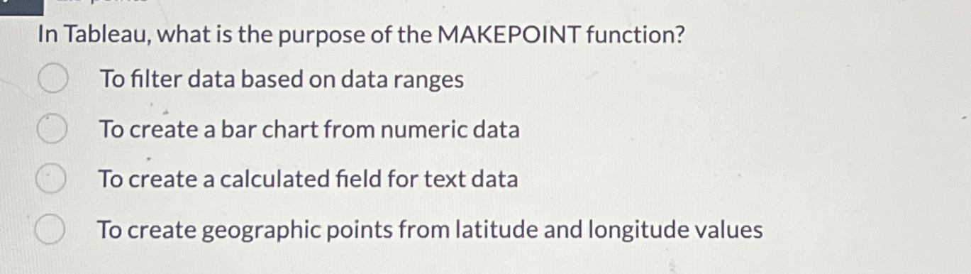 Solved In Tableau, what is the purpose of the MAKEPOINT | Chegg.com