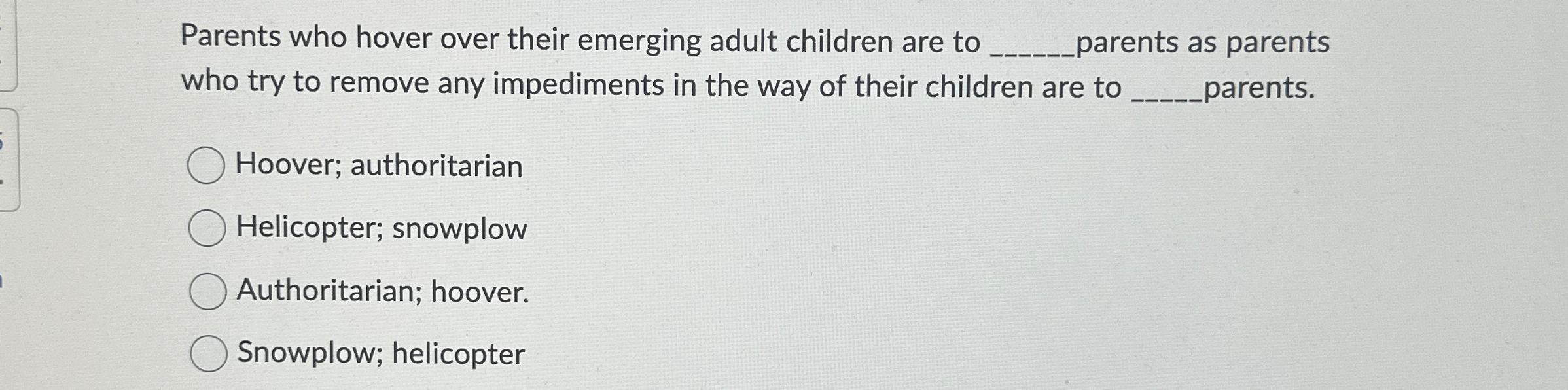 Solved Parents who hover over their emerging adult children | Chegg.com