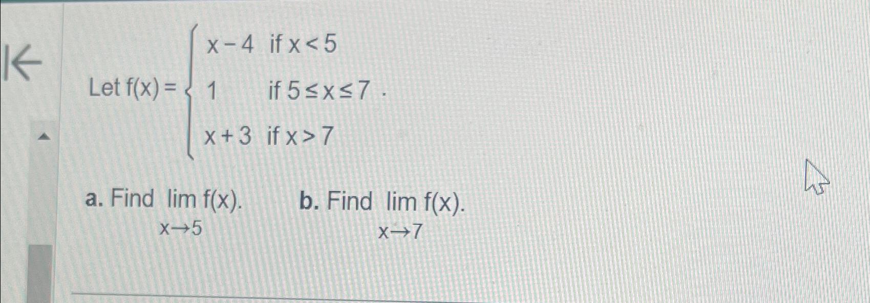 Solved Let f(x)={x-4 if x 7a. ﻿Find | Chegg.com