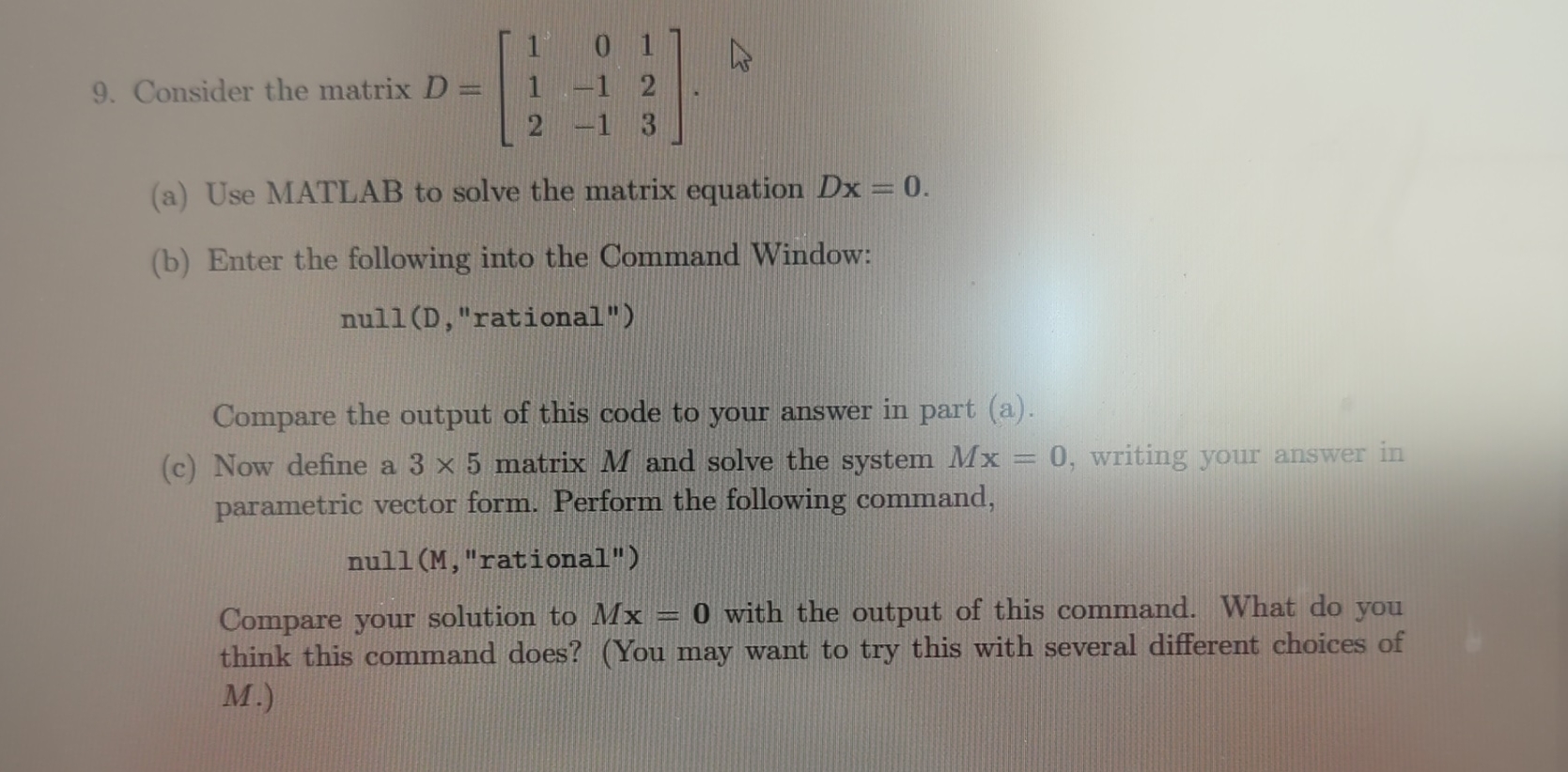 Consider the matrix D=[1011-122-13].(a) ﻿Use MATLAB | Chegg.com