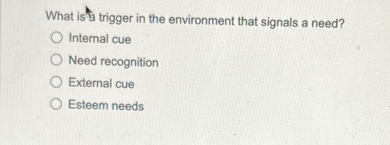 Solved What is trigger in the environment that signals a | Chegg.com