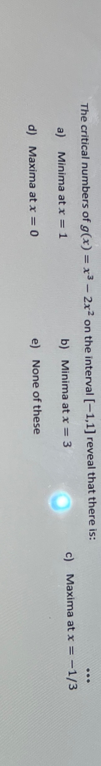 Solved The critical numbers of g(x)=x3-2x2 ﻿on the interval | Chegg.com
