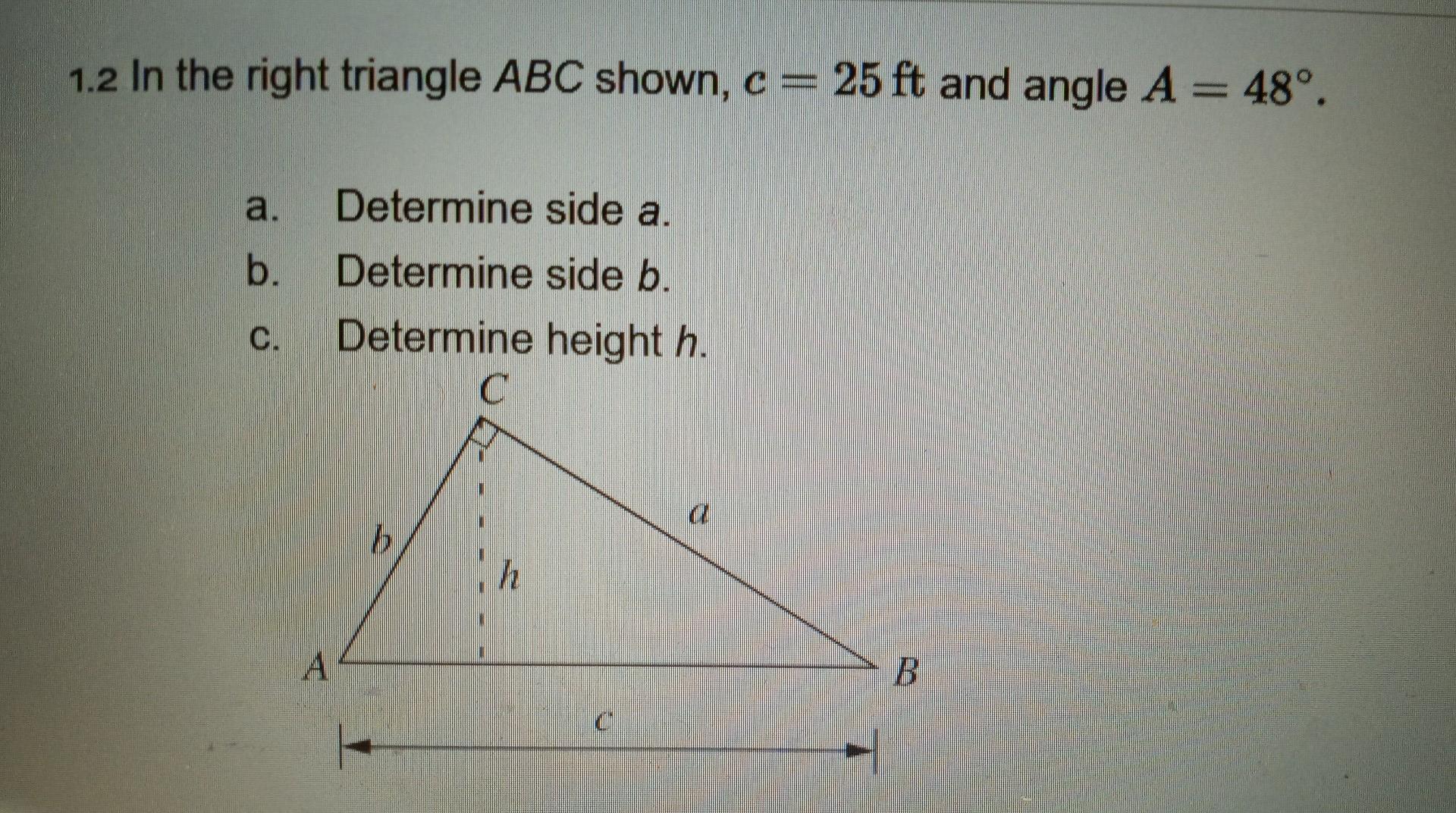 1.2 In the right triangle ABC shown, c=25ft and angle | Chegg.com