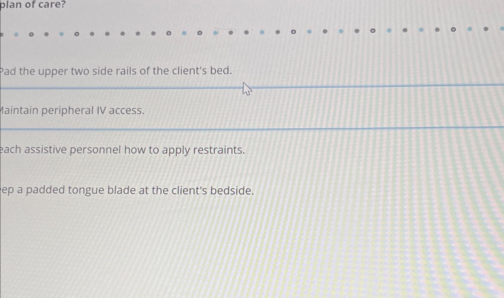 Solved plan of care?Pad the upper two side rails of the | Chegg.com