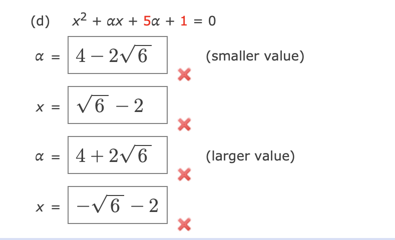 Solved (d) x2+αx+5α+1=0α= (smaller ﻿value) ﻿x=α= ﻿(larger | Chegg.com