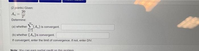 Solved (2 points) Given: An=2n20 Determine: (a) whether | Chegg.com
