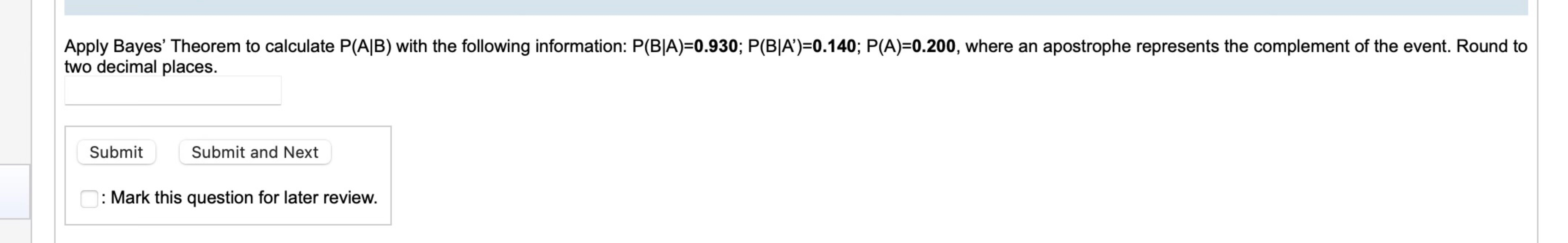 Solved Apply Bayes' Theorem to calculate P(A|B) ﻿with the | Chegg.com