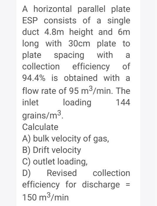 Solved а A horizontal parallel plate ESP consists of a | Chegg.com