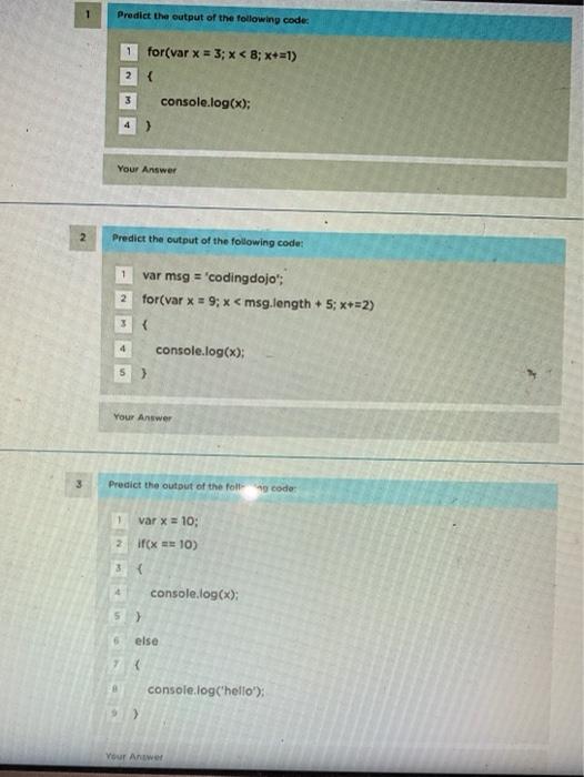 Solved Predict the output of the following code: 1 for(var x | Chegg.com