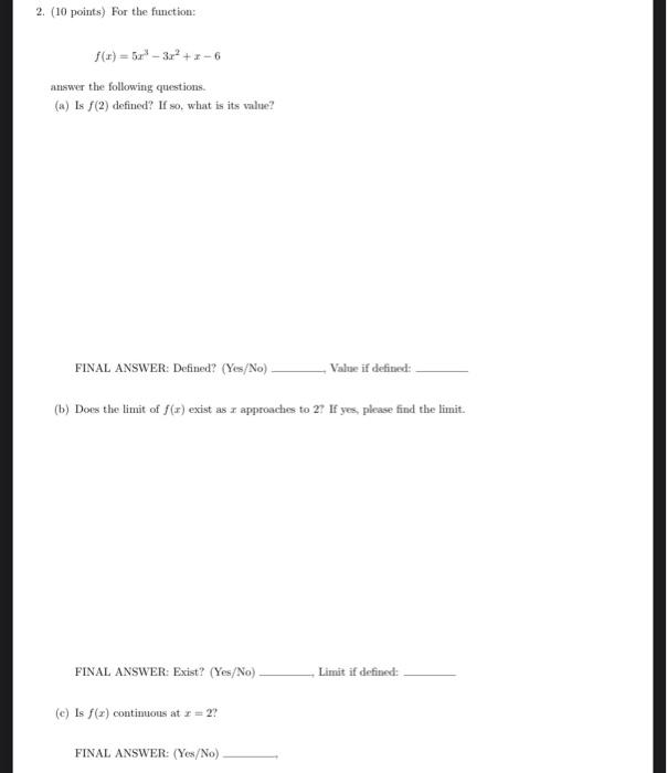 Solved 2. (10 points) For the function: f(x)=5x3−3x2+x−6 | Chegg.com